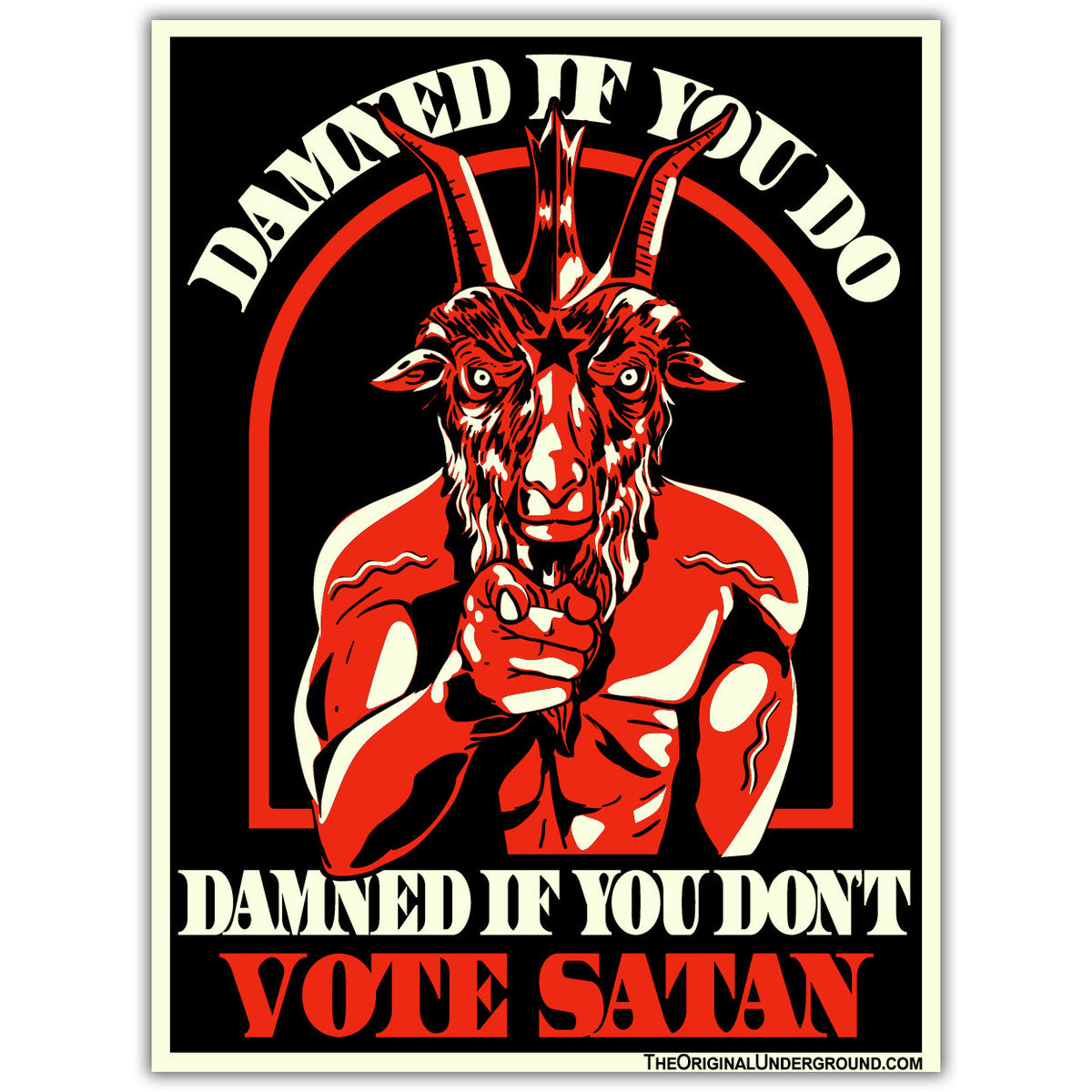 Damned If You Do Vote Satan Sticker | The Original Underground
