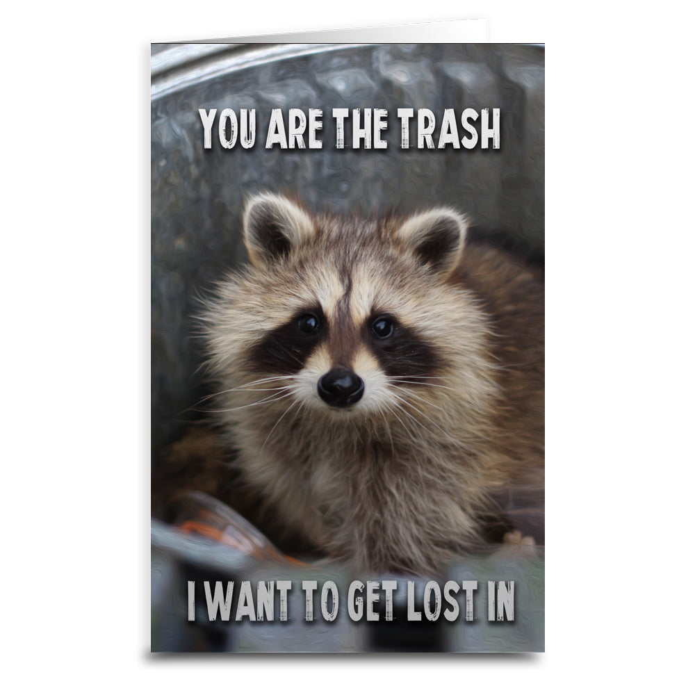 You Are the Trash Greeting Card | The Original Underground