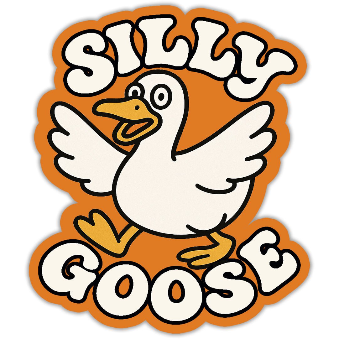 Silly Goose Sticker | The Original Underground