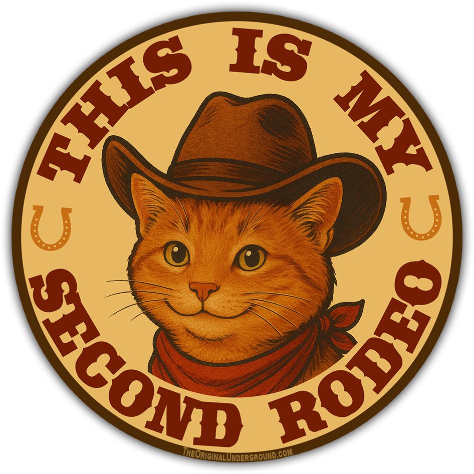 This Is My Second Rodeo Sticker | The Original Underground